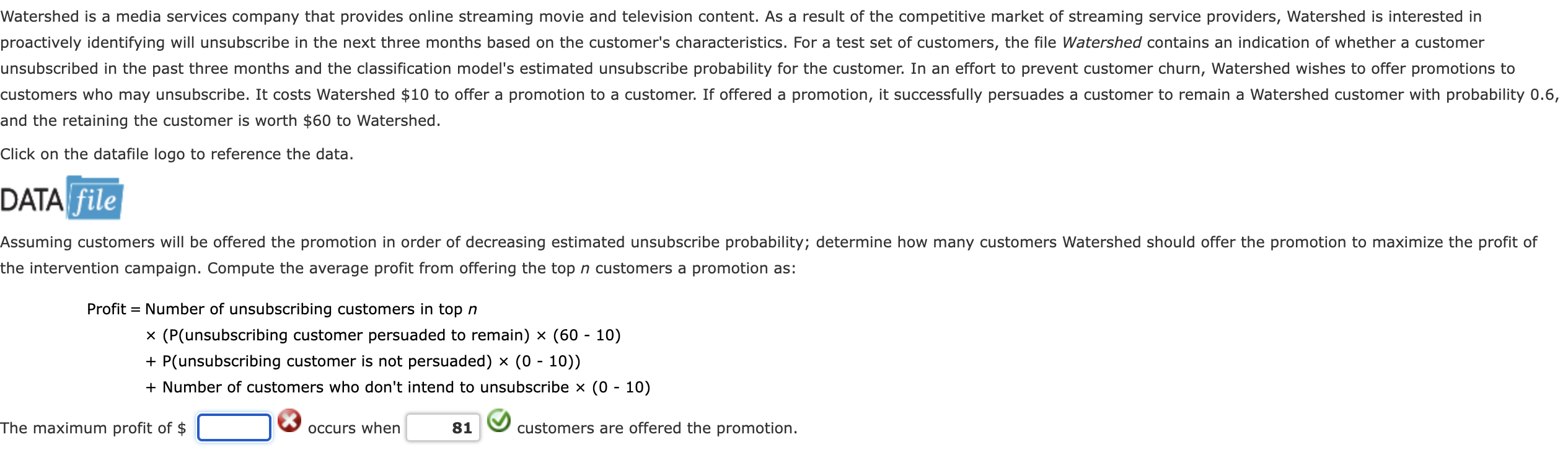 Solved and the retaining the customer is worth $60 to | Chegg.com