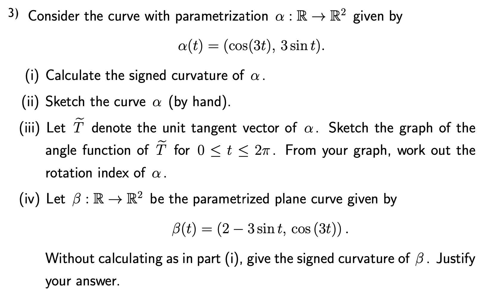 Consider The Curve With Parametrization α R→r2 Given