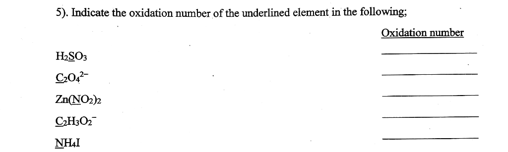 Solved 5). Indicate the oxidation number of the underlined | Chegg.com