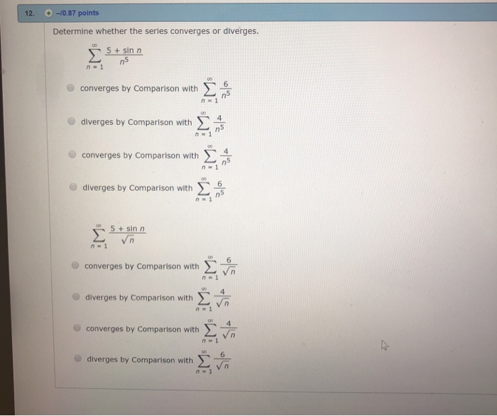 Solved 12. -0.87 points Determine whether the series | Chegg.com