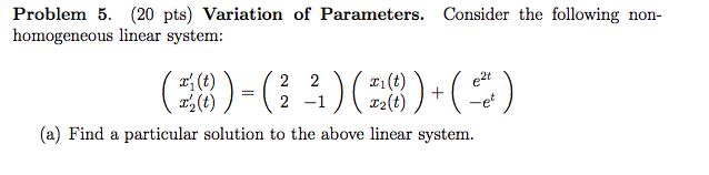 Solved Problem 5. (20 pts) Variation of Parameters. Consider | Chegg.com