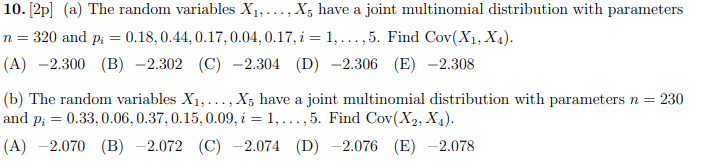 Solved 10. [2] (a) The random variables X1, ..., X, have a | Chegg.com