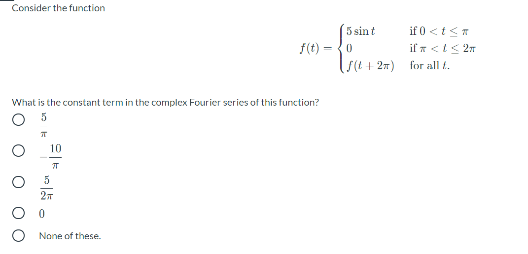 Solved Consider the function 5 sint f(t) = 0 if 0 | Chegg.com