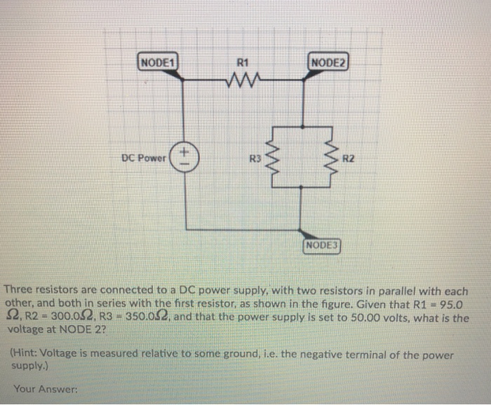 Solved NODE1 R1 NODE2 () DC Power R3 R2 NODE3 Three | Chegg.com