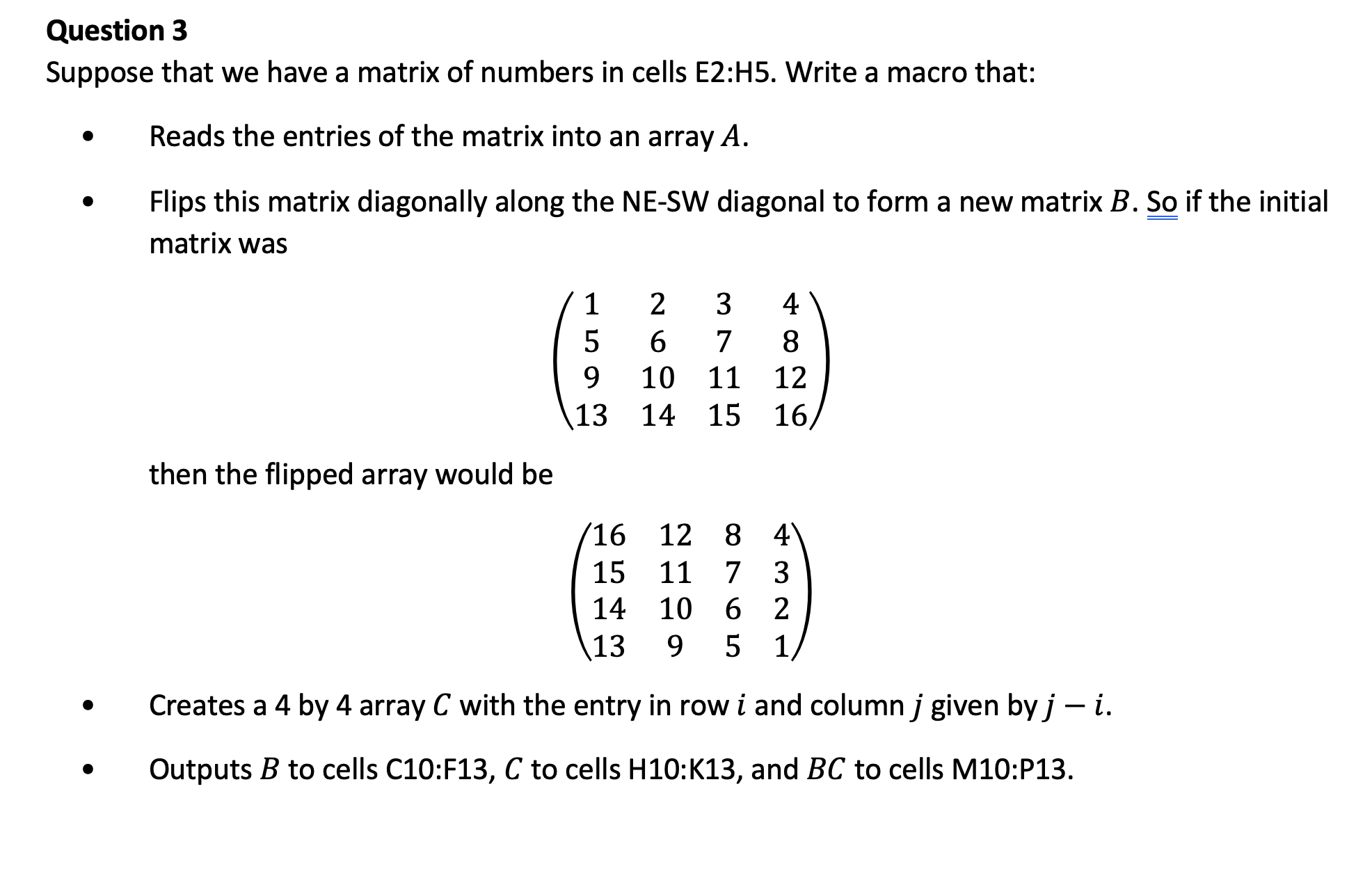 Solved Question 3Suppose that we have a matrix of numbers in | Chegg.com