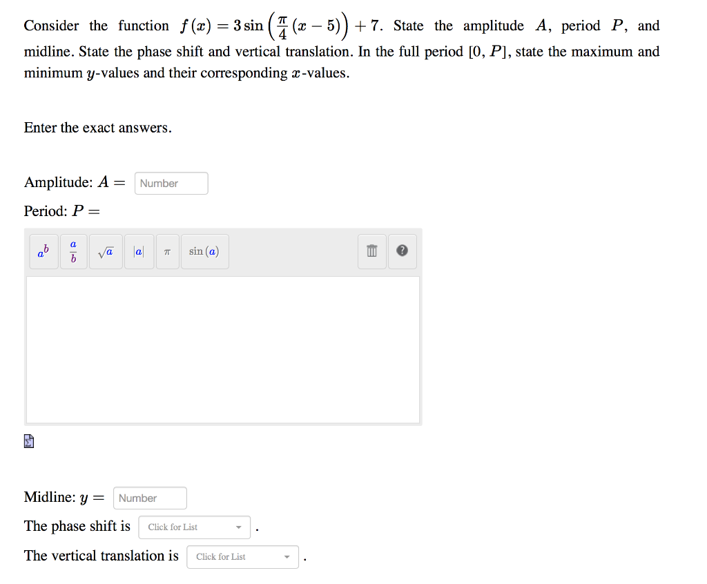 Solved Consider the function f (x) = 3 sin ( 4 (2 – 5)) + 7. | Chegg.com