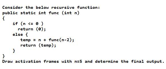 Solved Consider The Below Recursive Function Public Static 