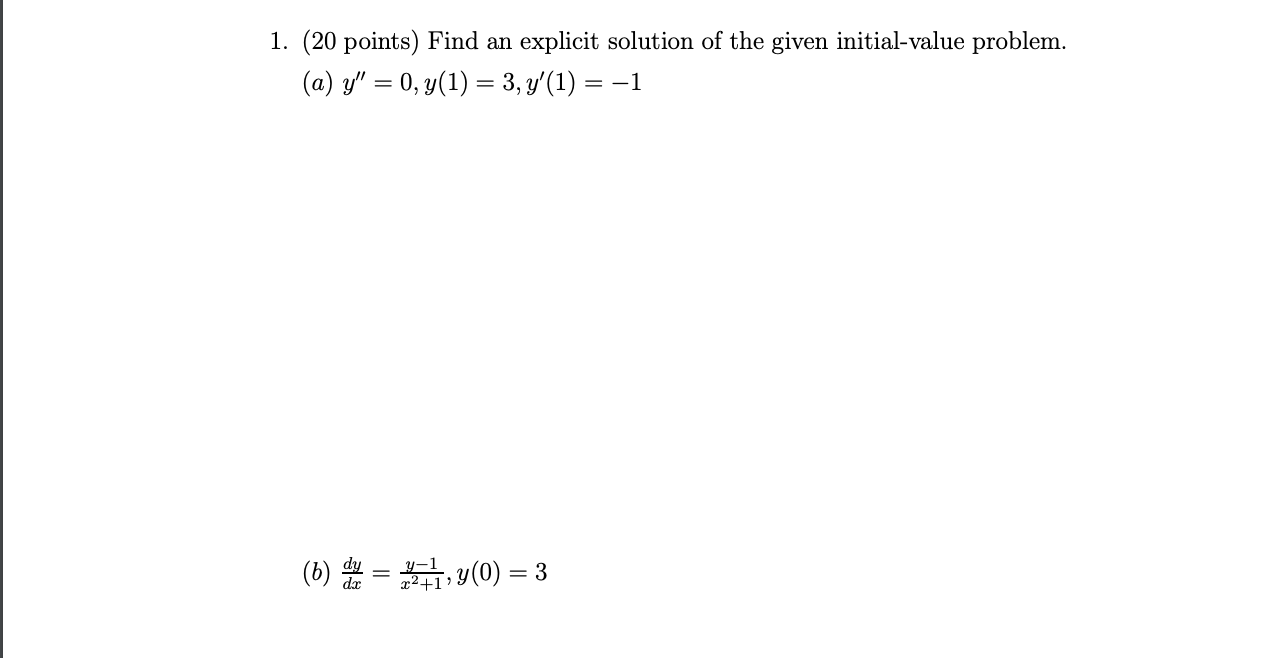 Solved 1. (20 points) Find an explicit solution of the given | Chegg.com