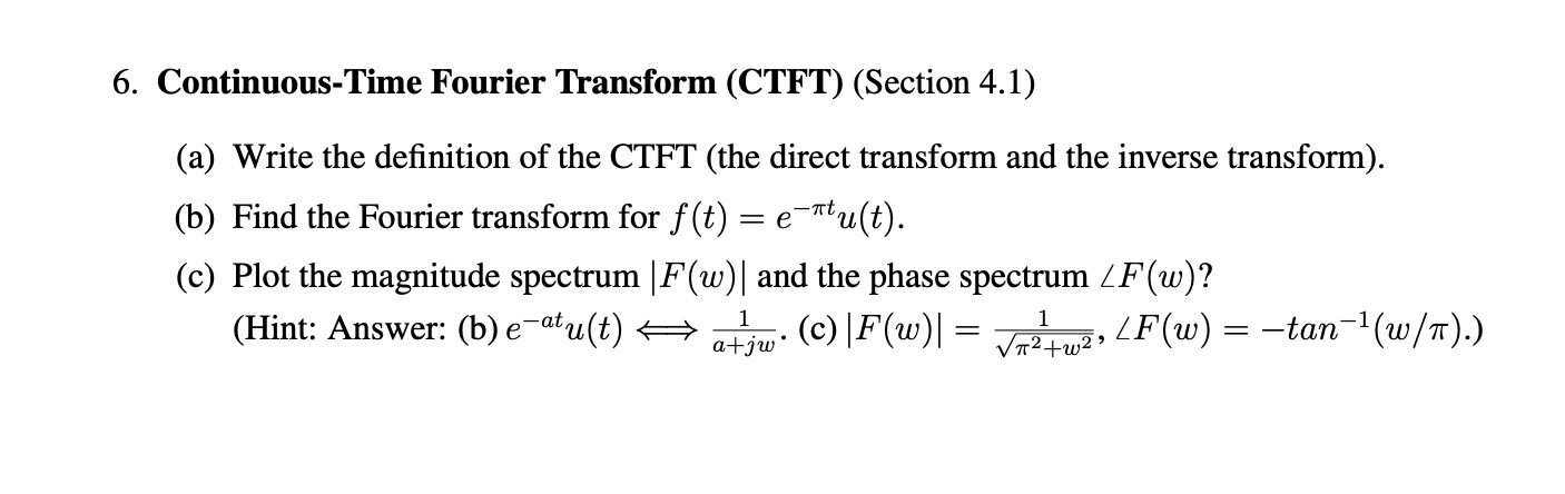 Solved 6. Continuous-Time Fourier Transform (CTFT) (Section | Chegg.com