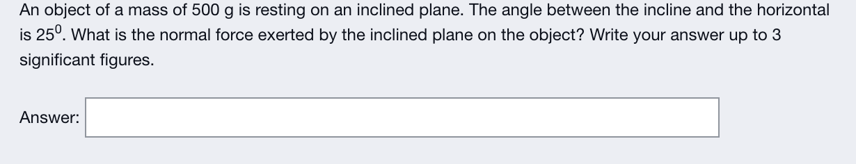 Solved An object of mass of 500 g is resting on an inclined | Chegg.com