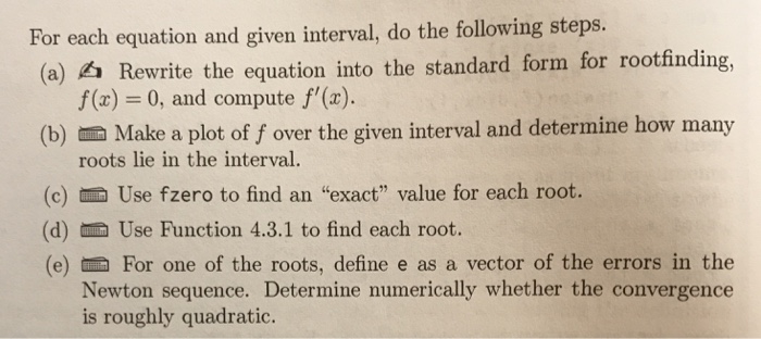 Solved For each equation and given interval, do the | Chegg.com