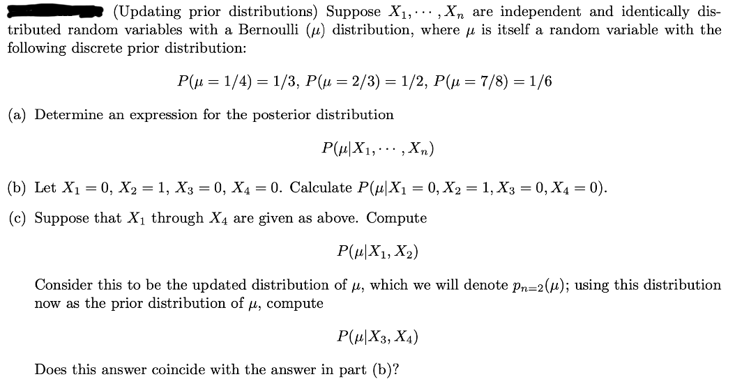 Solved (Updating prior distributions) Suppose X1,⋯,Xn are | Chegg.com