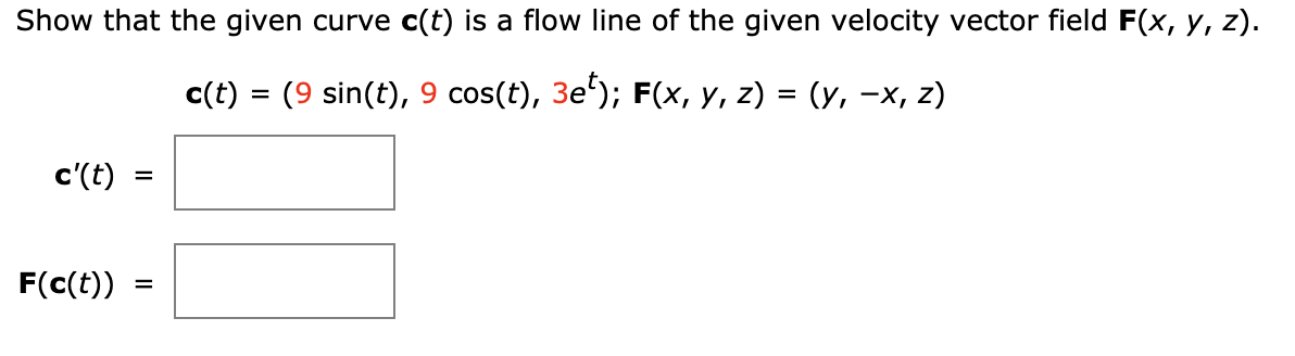 Solved Show that the given curve c(t) is a flow line of the | Chegg.com