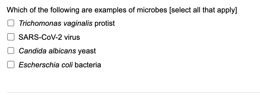 Solved Which of the following are examples of microbes | Chegg.com