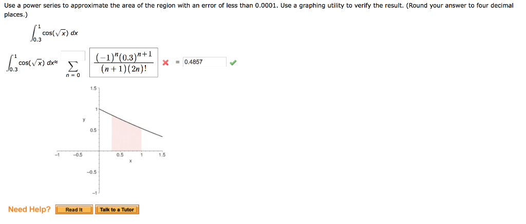 Solved Use A Power Series To Approximate The Value Of The