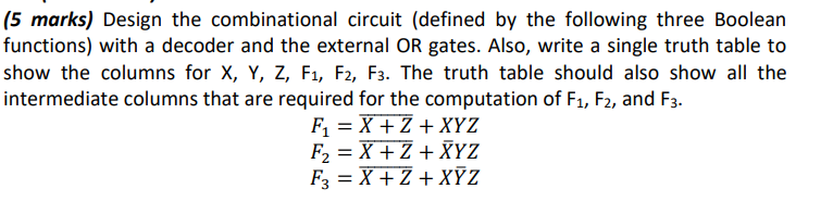 Solved (5 marks) Design the combinational circuit (defined | Chegg.com