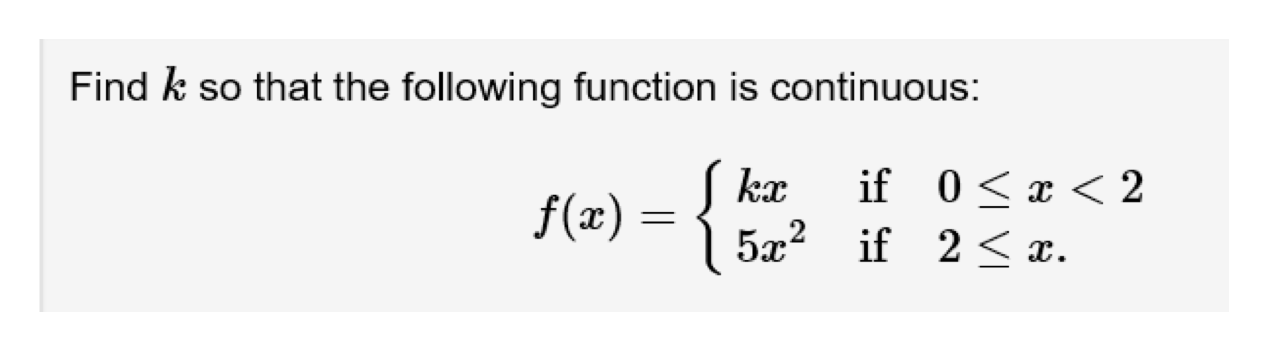 Solved Find K So That The Following Function Is Continuous