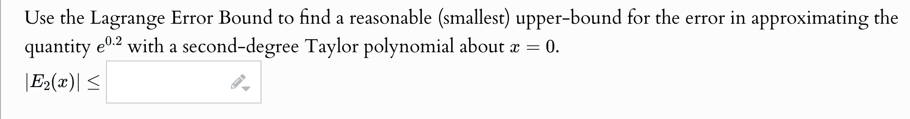 Solved Use the Lagrange Error Bound to find a reasonable | Chegg.com