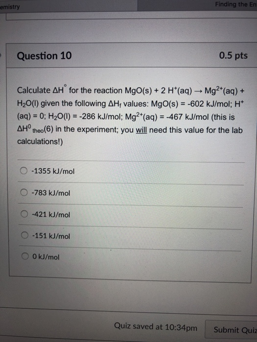 Solved mochemistry O 0kJ/mol D | Question 9 0.5 pts | Chegg.com
