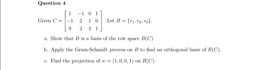 Solved Given C=⎣⎡1−10−122012101⎦⎤. Let B={v1,v2,v3} a. Show | Chegg.com