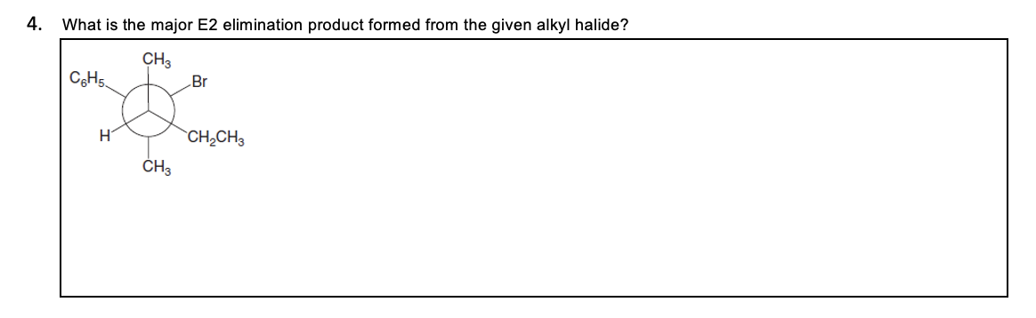 4. ﻿What is the major E2 ﻿elimination product formed | Chegg.com