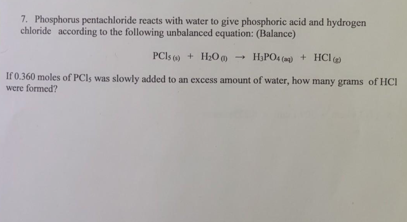 Solved 7. Phosphorus pentachloride reacts with water to give | Chegg.com