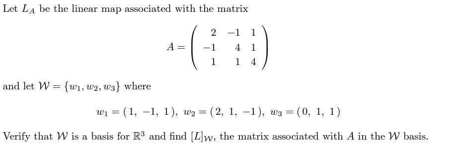 Solved Let LA be the linear map associated with the matrix | Chegg.com