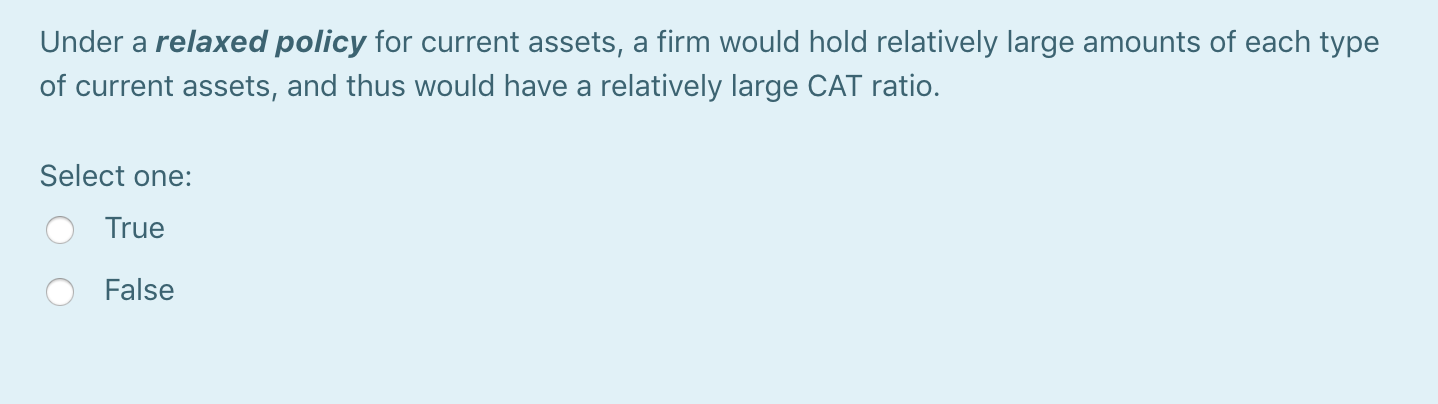 Solved Under a relaxed policy for current assets, a firm | Chegg.com
