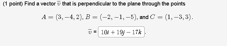 Solved (1 ﻿point) ﻿Find a vector ?bar (v) ﻿that is | Chegg.com