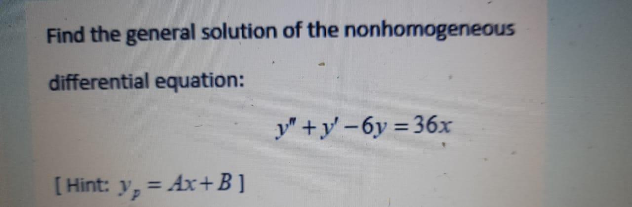 Solved Find the general solution of the nonhomogeneous | Chegg.com