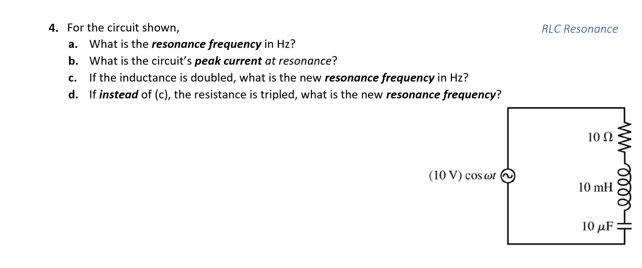 Solved RLC Resonance a. 4. For the circuit shown, What is | Chegg.com