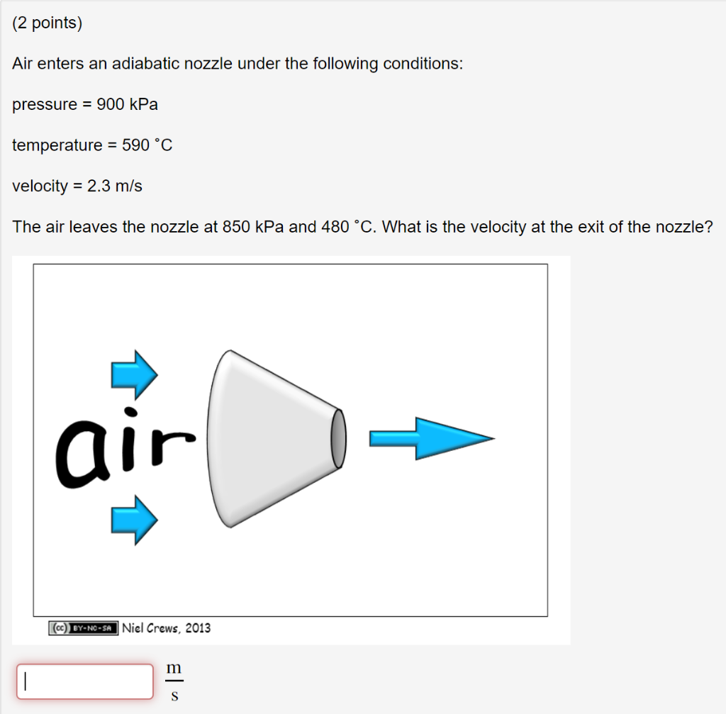 Solved (2 points) Air enters an adiabatic nozzle under the | Chegg.com