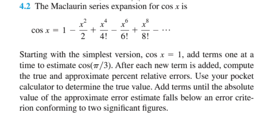 Solved 4.2 The Maclaurin series expansion for cos x is cos x | Chegg.com