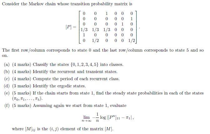 Solved Consider the Markov chain whose transition | Chegg.com