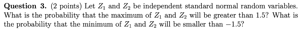 Solved Question 3. (2 points) Let Z1 and Z2 be independent | Chegg.com
