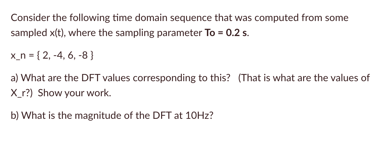 Solved Consider the following time domain sequence that was | Chegg.com