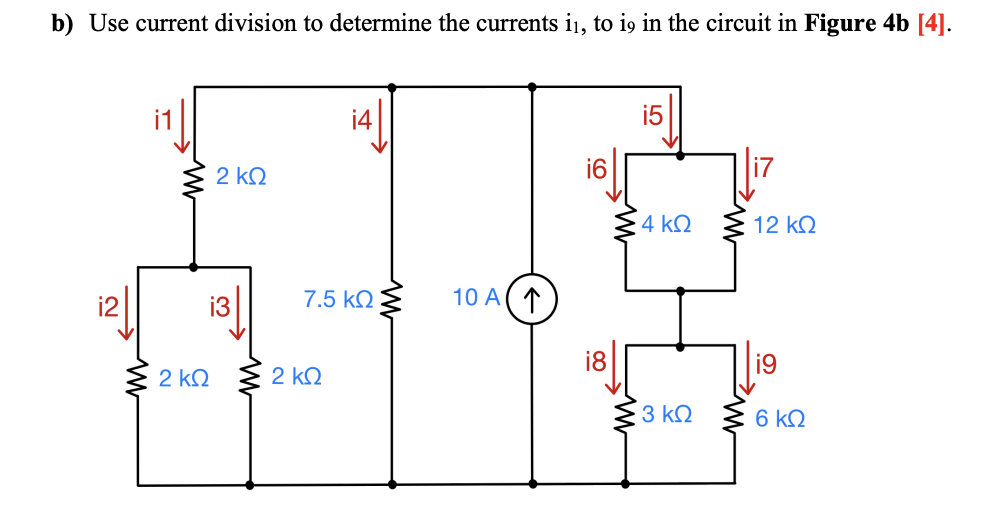 Solved b) ﻿Use current division to determine the currents | Chegg.com