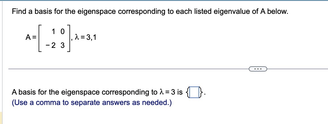 Solved Find a basis for the eigenspace corresponding to each | Chegg.com