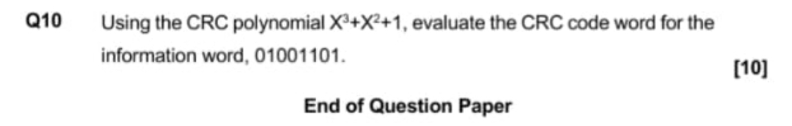 Solved Q10 Using the CRC polynomial X3+x2+1, evaluate the | Chegg.com