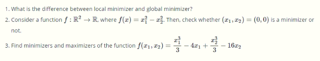 Solved 1. What is the difference between local minimizer and | Chegg.com