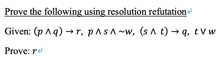 Solved Prove the following using resolution refutation | Chegg.com