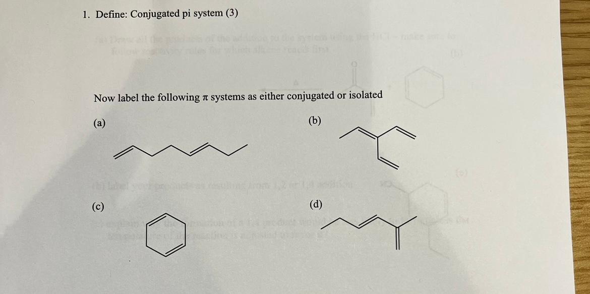 Solved 1. Define: Conjugated pi system (3) Now label the | Chegg.com