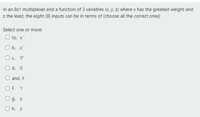Solved In an 8x1 multiplexer and a function of 3 variables | Chegg.com