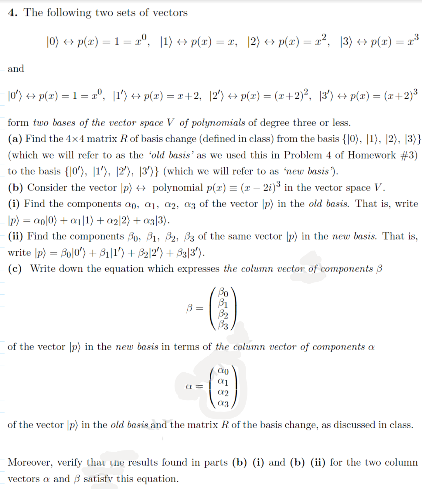 Solved 4. The following two sets of vectors | Chegg.com