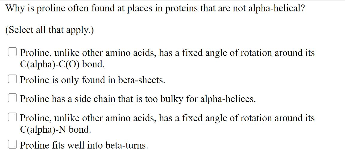 Solved Why is proline often found at places in proteins that | Chegg.com