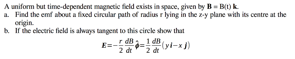 Solved A uniform but time-dependent magnetic field exists in | Chegg.com