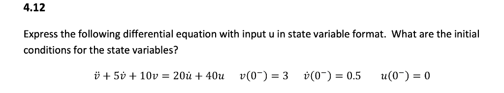 Solved 4.12 Express the following differential equation with | Chegg.com