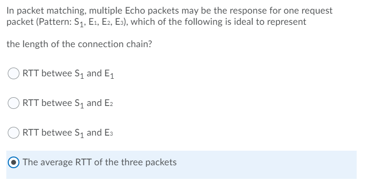 Solved In packet matching, multiple Echo packets may be the | Chegg.com