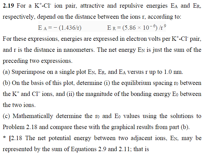 Solved 2.19 For a K+−Cl−ion pair, attractive and repulsive | Chegg.com
