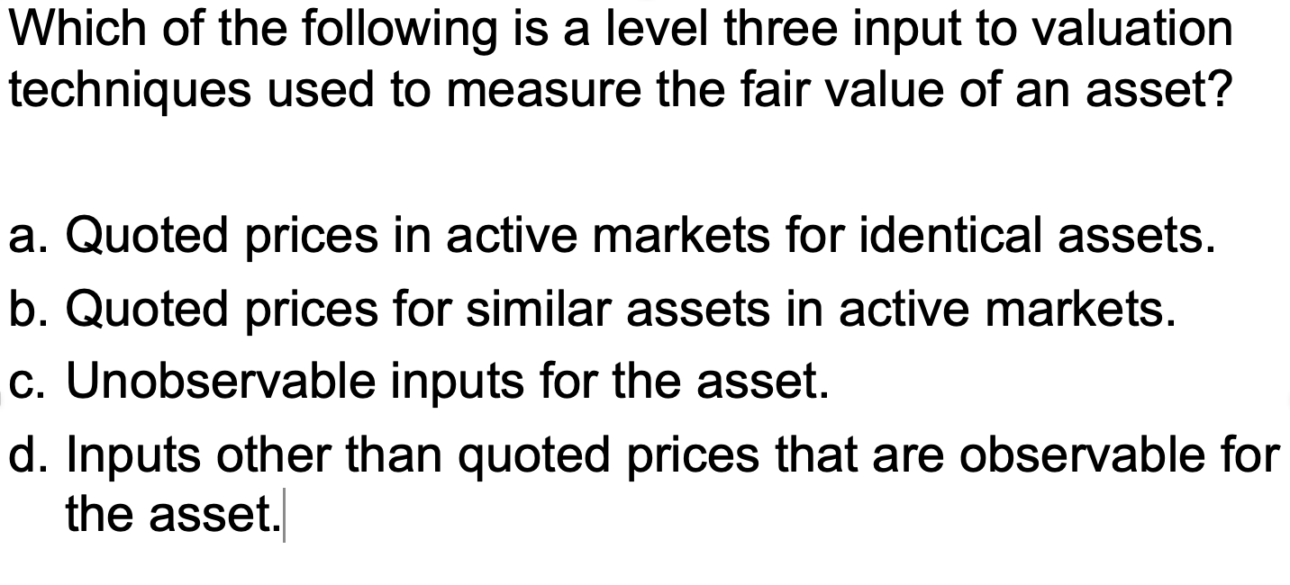 Solved Which of the following is a level three input to | Chegg.com
